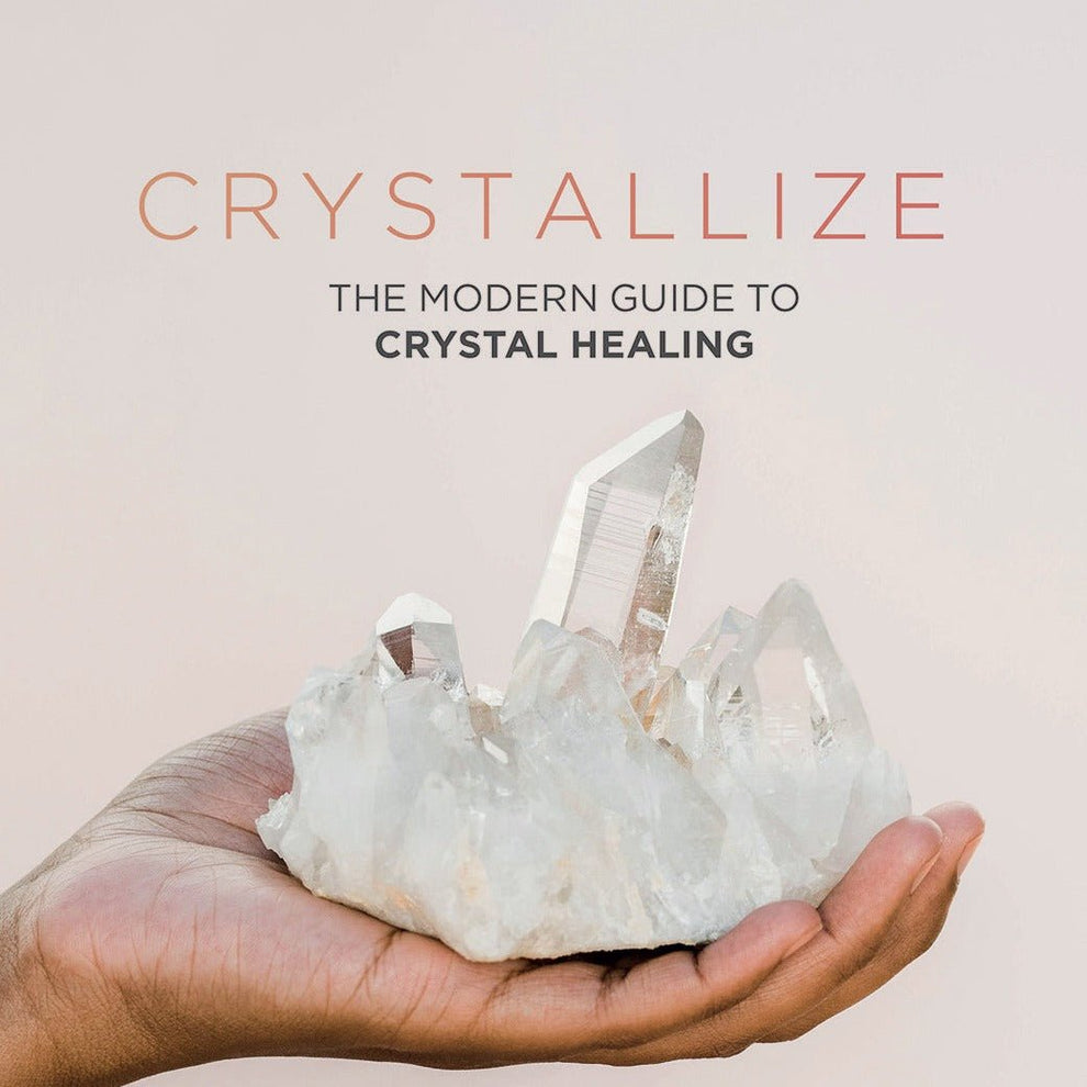 Crystallize Book | Modern Guide to Crystal Healing – Naturally Healthful